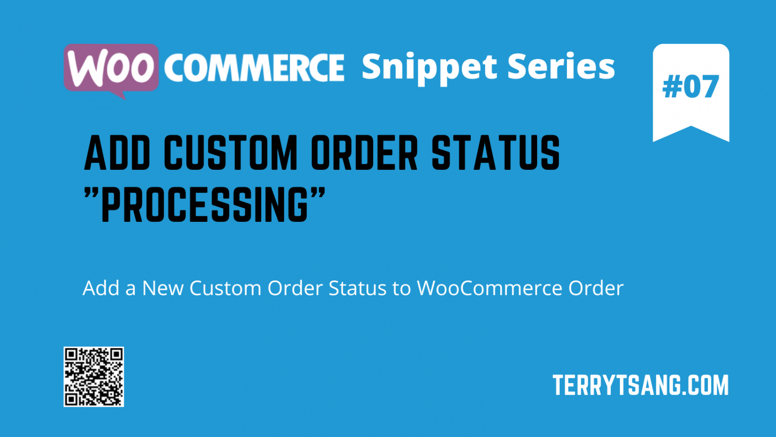 WooCommerce Custom Order Status "Processing" - Terry Tsang